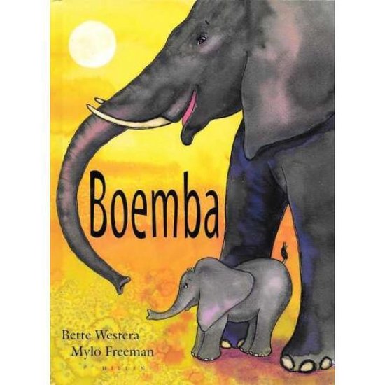 Boemba, Bette Westera met illustraties van Mylo Freeman | 9789076766317 ...
