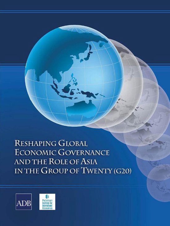 Reshaping Global Economic Governance and the Role of Asia in the Group ...