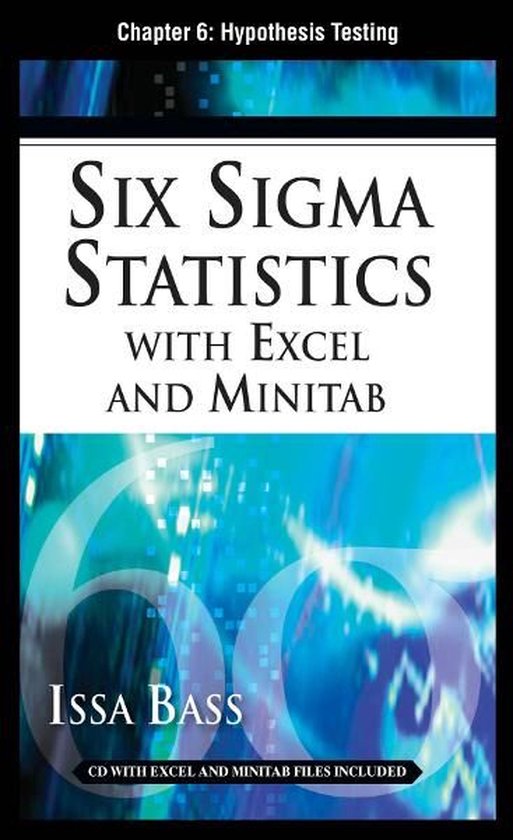 Six Sigma Statistics with EXCEL and MINITAB, Chapter 6 - Hypothesis ...