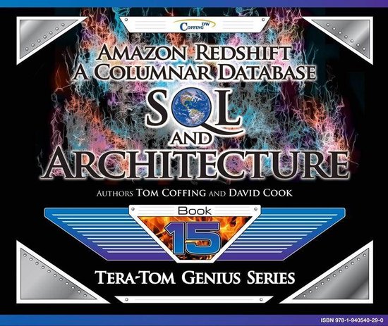 Tera-Tom Genius Series 15 - Amazon Redshift: A Columnar Database SQL ...