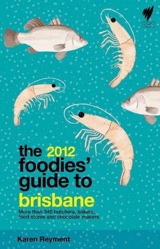 Foodies' Guide 2012: Brisbane (ebook), Karen Reyment | 9781742737034 ...
