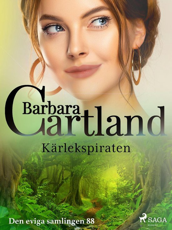 Den eviga samlingen 88 - Kärlekspiraten (ebook), Barbara Cartland ... Den eviga samlingen 88 - Kärlekspiraten (ebook), Barbara Cartland ...