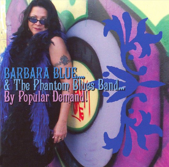 By Popular Demand, Barbara Blue and the Phantom Blues Band | CD (album ...