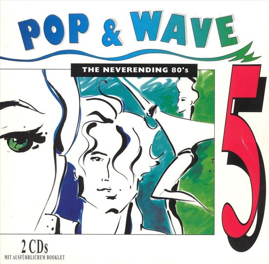 Pop & Wave, Vol. 5: The Neverending 80's [#1], various artists | CD (album) | Muziek | bol.com