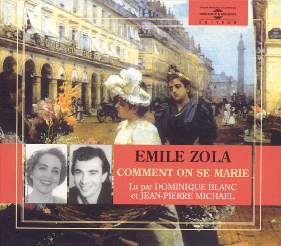 Emile Zola - Comment On Se Marie - Comment On Meurt - Lu Par Do (CD ...