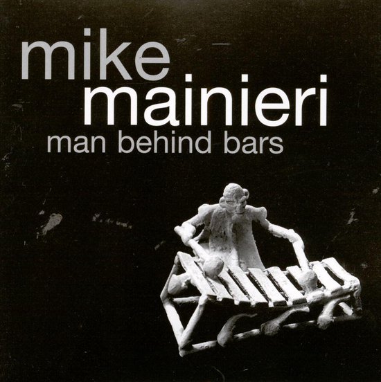 Man Behind Bars, Mike Mainieri | CD (album) | Muziek | bol