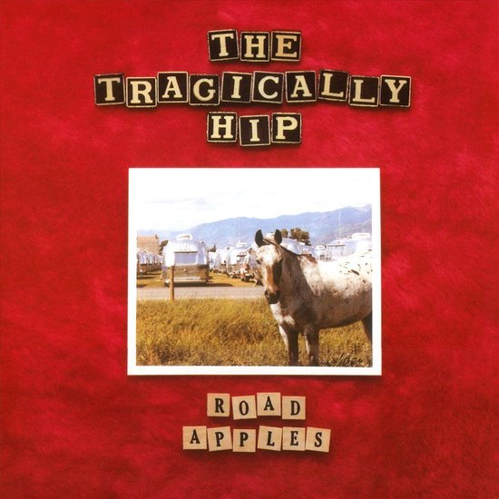 Road Apples (LP), The Tragically Hip | Muziek | bol