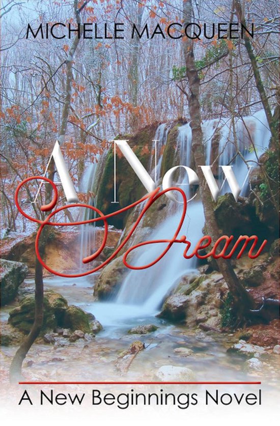 New Beginnings 3 - A New Dream (ebook), Michelle Macqueen ...
