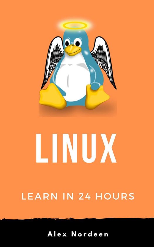 Linux: Learn in 24 Hours (ebook), Alex Nordeen | 1230004365198 | Boeken ...