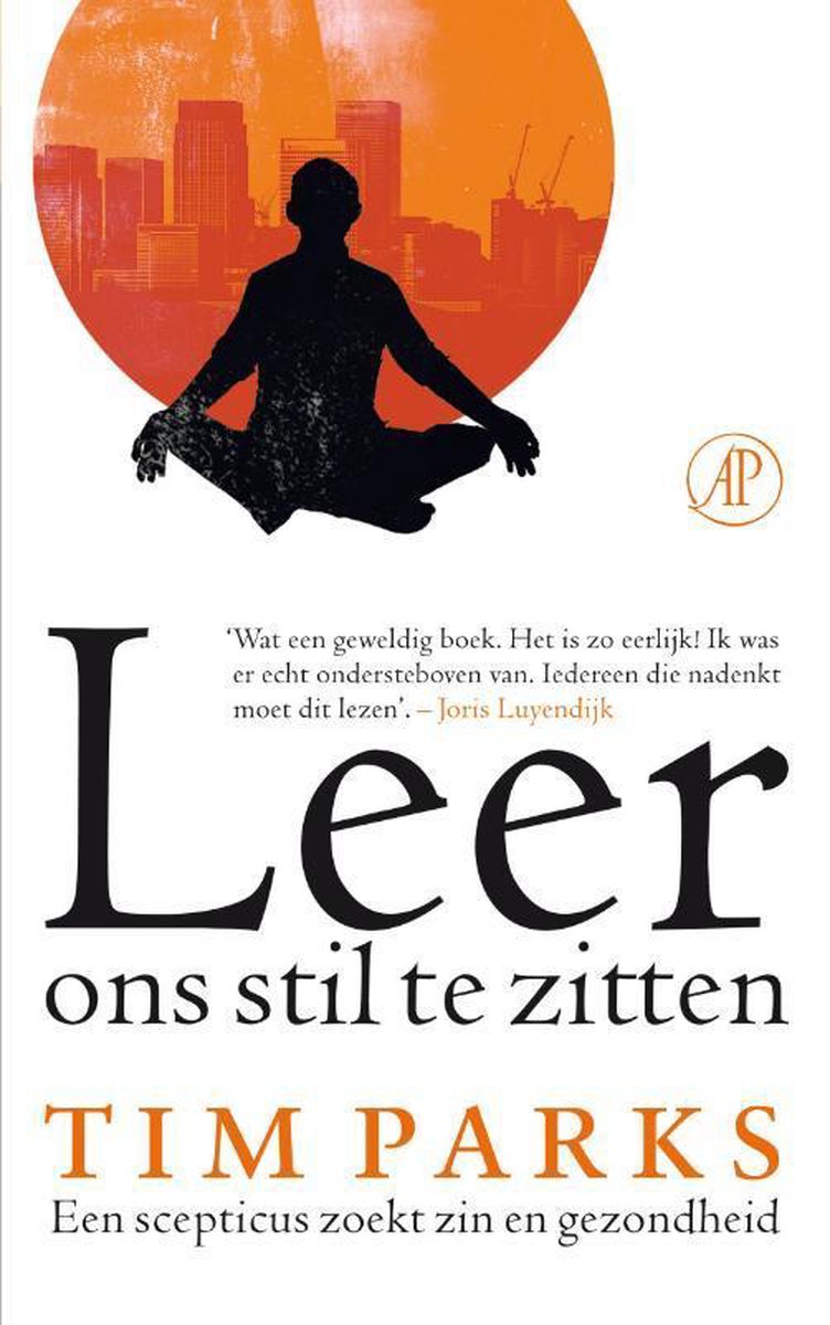 Leer ons stil te zitten, Tim Parks | 9789029583404 | Boeken | bol