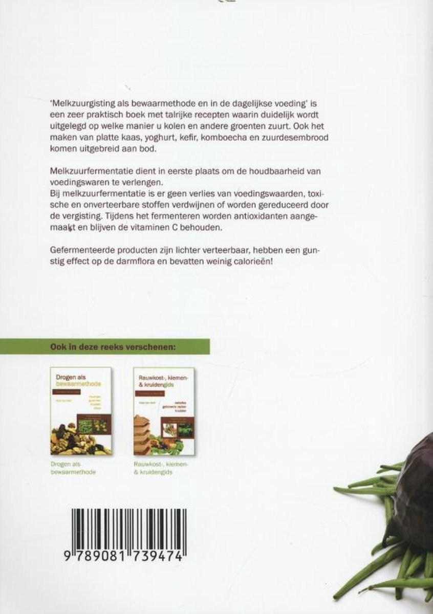 Melkzuurgisting als bewaarmethode en in de dagelijkse voeding, Roos Van ...