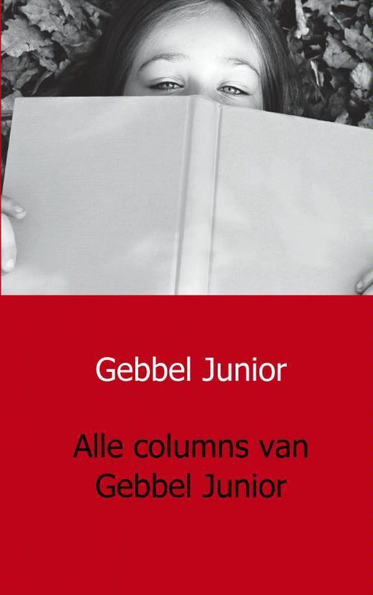 Alle columns van Gebbel Junior, Gebbel Junior | 9789461931054 | Boeken ...