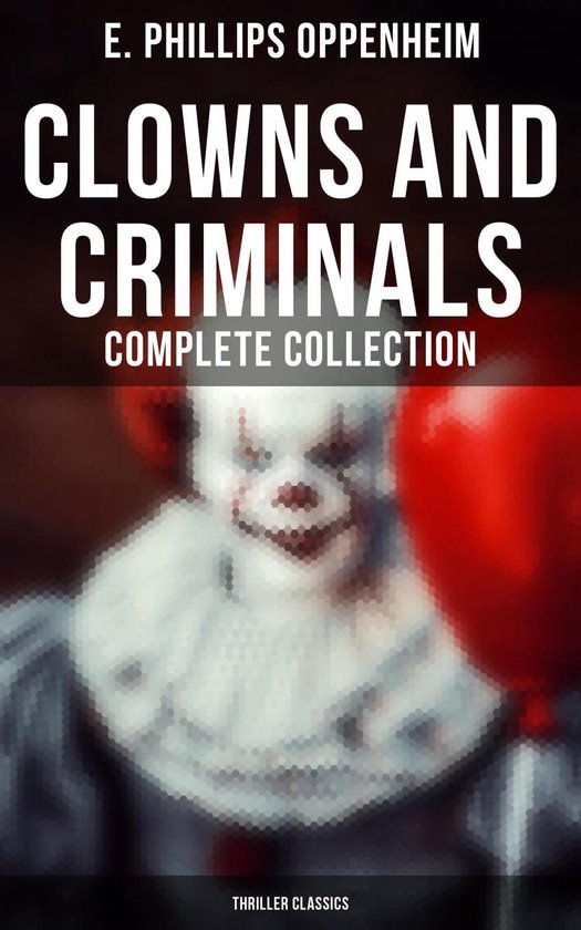 Clowns and Criminals - Complete Collection (Thriller Classics) (ebook ...