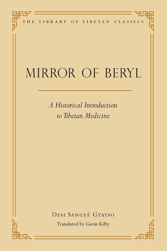 Library of Tibetan Classics - The Mirror of Beryl (ebook), Desi Sangye ...