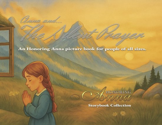 Honoring Anna Storybook Collection 1 - Anna and the Silent Prayer ...