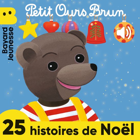 Petit Ours Brun - 25 histoires de Noël avec Petit Ours Brun, Nathalie ...