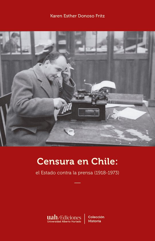 Censura en Chile (ebook), Karen Esther Donoso Fritz | 9789563575477 ...
