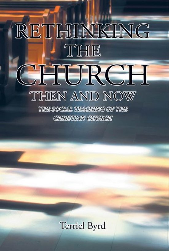 Rethinking the Church Then and Now (ebook), Terriel Byrd ...