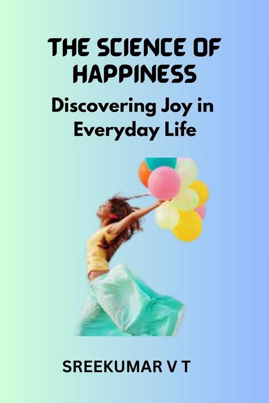 The Science of Happiness: Discovering Joy in Everyday Life (ebook ...