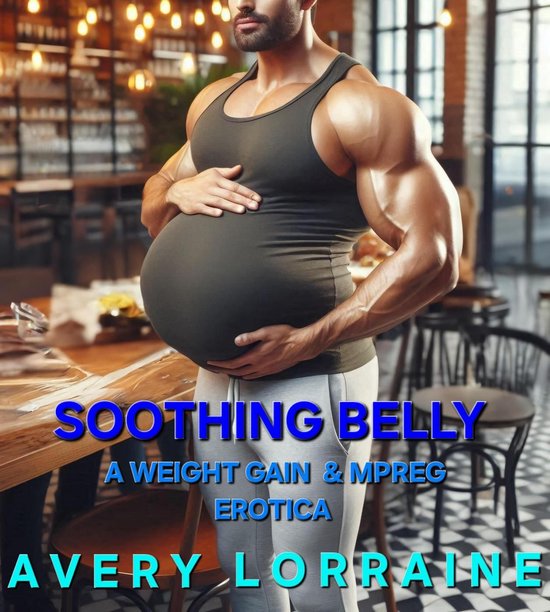 MPreg Erotica - Soothing Belly (ebook), Avery Lorraine | 9798232506735 | Boeken | bol