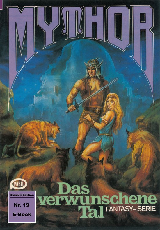 Mythor 19 - Mythor 19: Das verwunschene Tal (ebook), Hans Kneifel | 9783845397719 | Boeken | bol