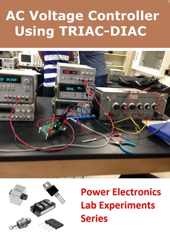 Power Electronics Lab Experiments - AC Voltage Controller Using TRIAC ...