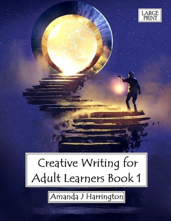 Creative Writing for Adult Learners Book 1 Large Print (ebook), Amanda ...
