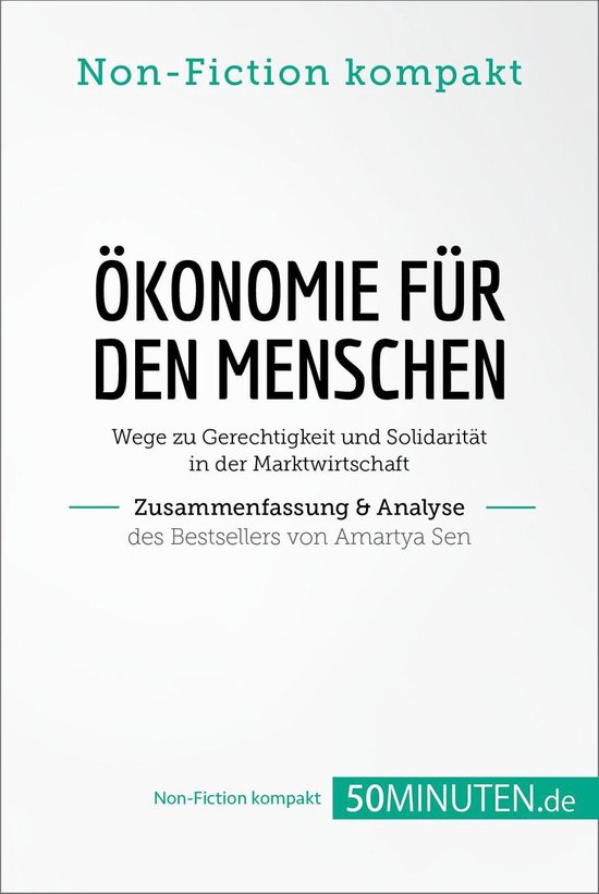 Non Fiction Kompakt Ökonomie Für Den Menschen Zusammenfassung