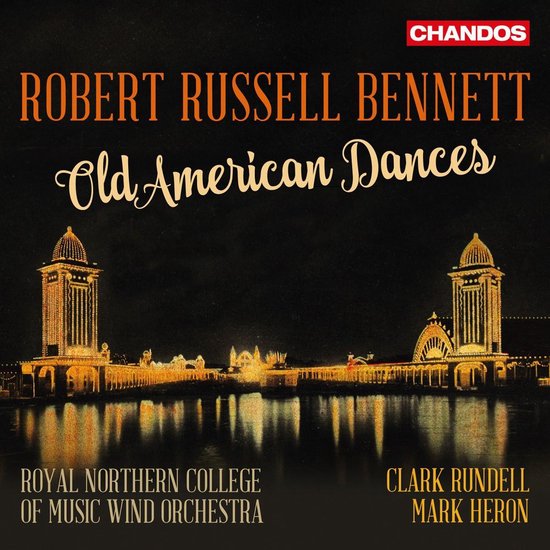 Robert Russell Bennett: Old American Dances, Royal Northern College Of ...