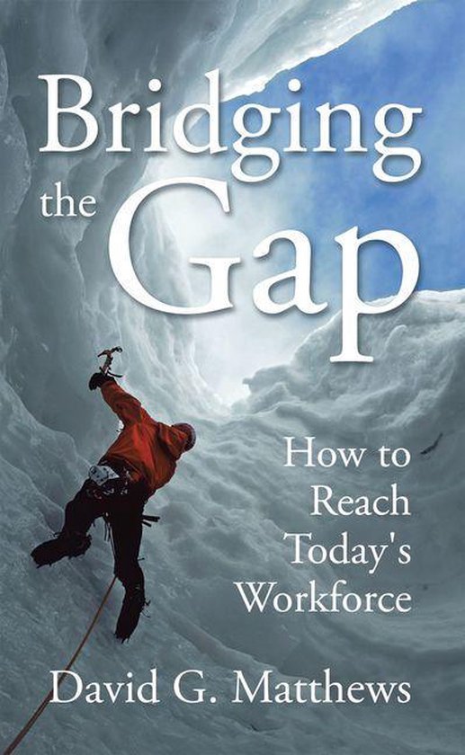 Bridging the Gap (ebook), David G Matthews | 9781728340913 | Boeken | bol