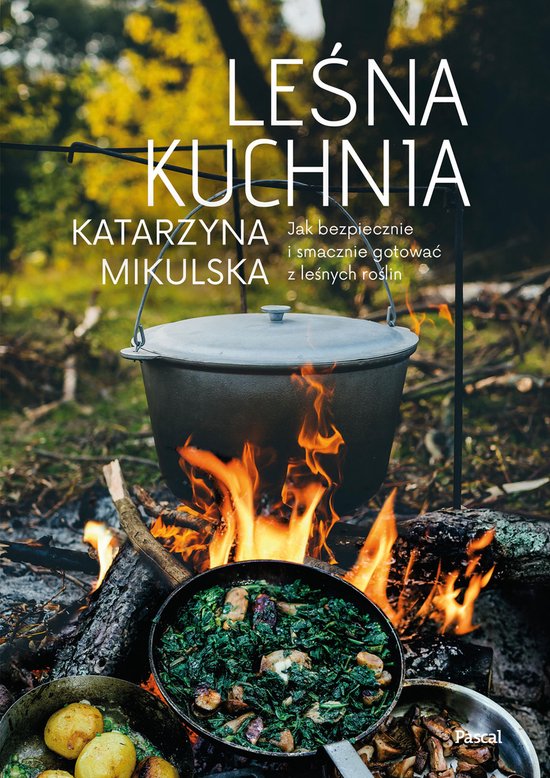 Leśna kuchnia - Pascal - Katarzyna Mikulska - boek in het Pools ...