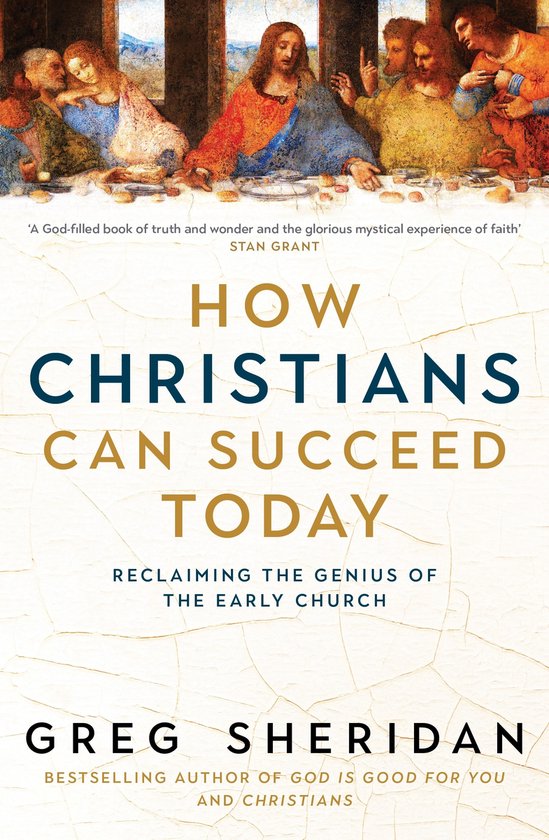 How Christians Can Succeed Today, Greg Sheridan | 9781761471124 ...