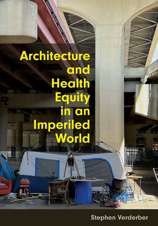 Architecture and Health Equity in an Imperiled World | 9781421452500 ...