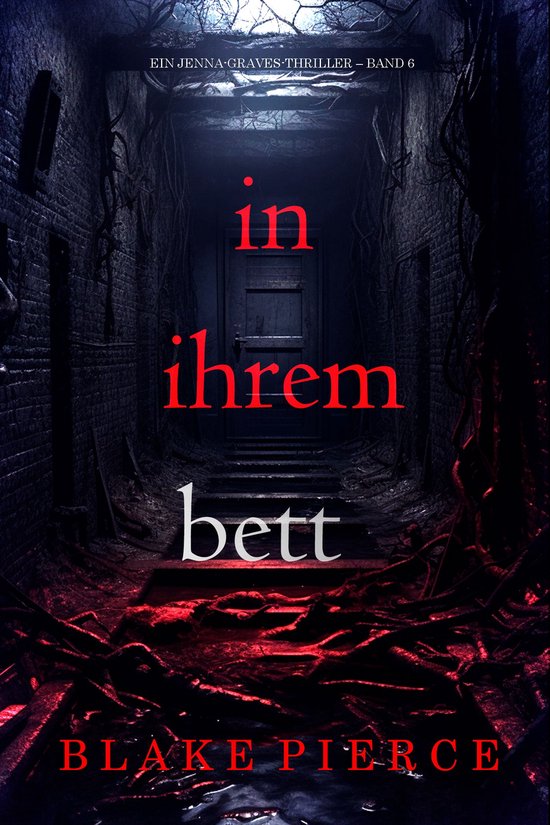 Ein Jenna-Graves-Thriller 6 - In ihrem Bett (Ein Jenna-Graves-Thriller ...