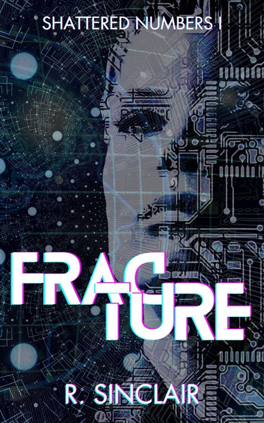 Shattered Numbers 1 - Fracture (ebook), R. Sinclair | 1230009157293 ...