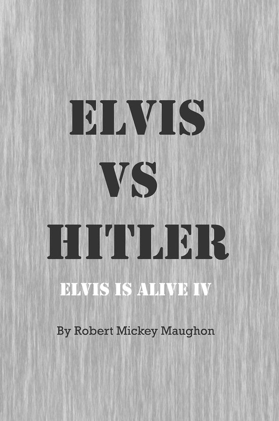 Elvis vs Hitler (ebook), Robert M Maughon | 9798349444548 | Boeken | bol