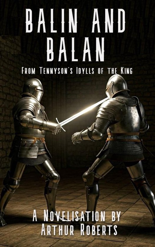 Idylls in Prose 5 - Balin and Balan (ebook), Tennyson/Roberts ...