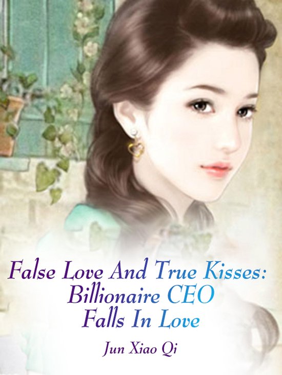 Volume 11 - False Love And True Kisses：Billionaire CEO Falls In Love (ebook), Lemon... | bol