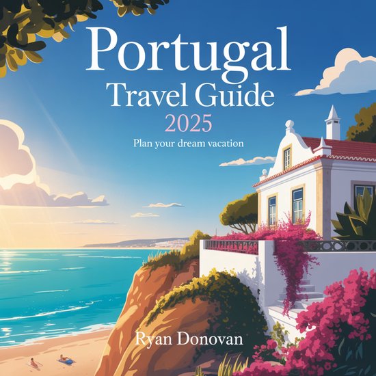 Portugal Travel Guide 2025, Ryan Donovan | 9798318325175 | Boeken | bol