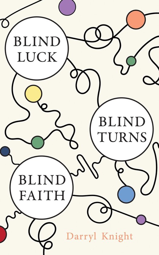 BLIND LUCK, BLIND TURNS, BLIND FAITH (ebook), Darryl Knight ...
