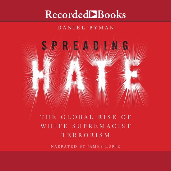Spreading Hate, Daniel Byman | 9781705063651 | Boeken | bol