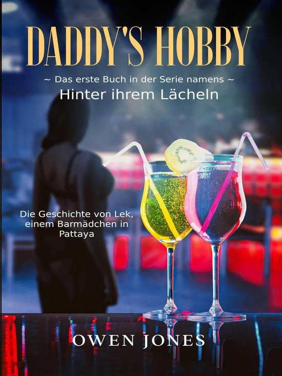 Hinter ihrem Lächeln 1 - Daddy's Hobby (ebook), Owen Jones | 9781547591534 | Boeken | bol.com