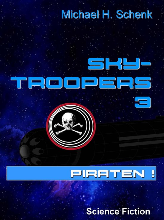 Sky-Troopers 3 - Sky-Troopers 3 - Piraten! (ebook), Michael Schenk ...