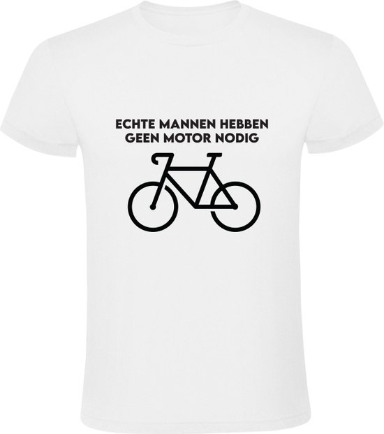 Echte mannen hebben geen motor nodig Heren T-shirt | Fiets | Fietsen ...