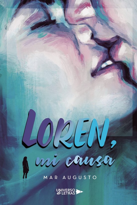 UNIVERSO DE LETRAS - Loren, mi causa (ebook), Mar Augusto ...