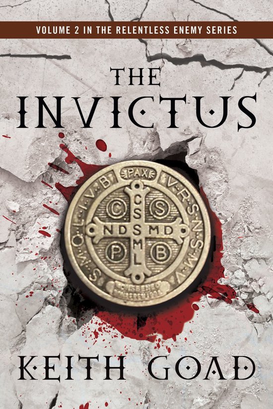 Relentless Enemy series 2 - The Invictus (ebook), Keith Goad ...
