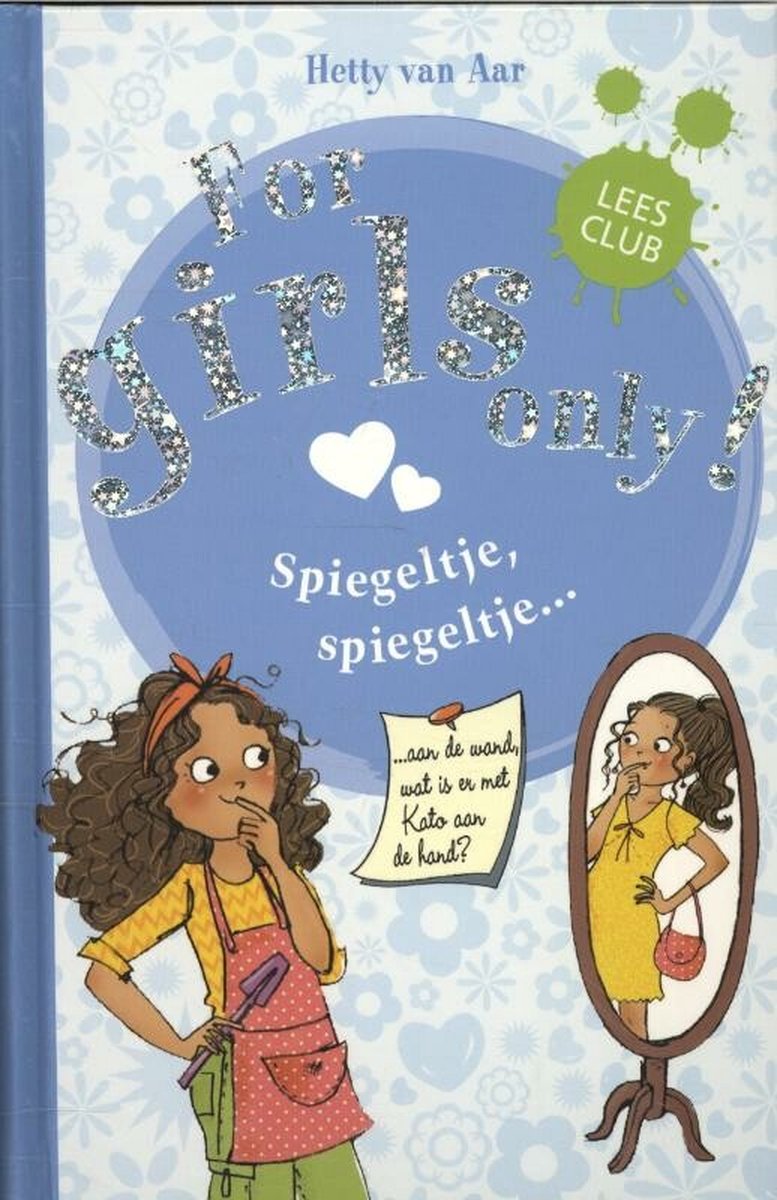 For Girls Only! - Spiegeltje, spiegeltje, Hetty van Aar | 9789002247309 ...