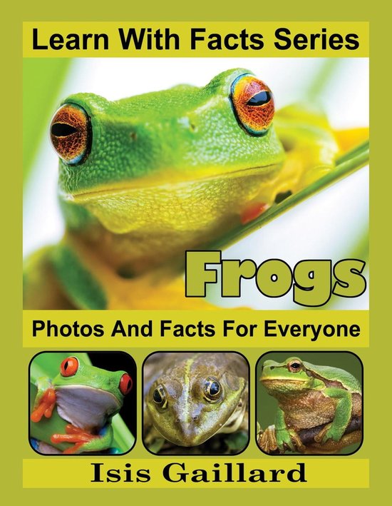 Learn With Facts Series 17 - Frogs Photos and Facts for Everyone (ebook ...