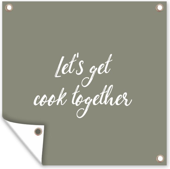 Tuin poster Spreuken - Let's get cook together - Quotes - Koken ...