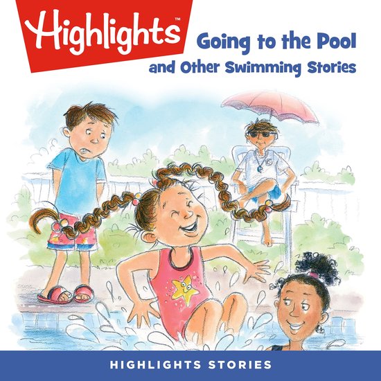 Going to the Pool and Other Swimming Stories, Highlights For Children ...